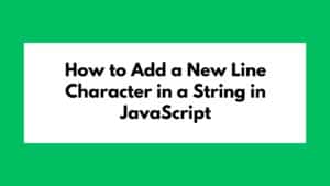 How to Add a New Line Character in a String in JavaScript